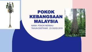 NATIONAL TREE OF MALAYSIA | PPTX