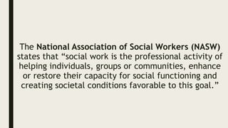 Social Work definition and presentations | PPTX