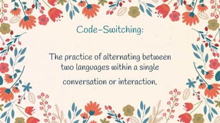 Presentation on Bilingualism in the conxtext of Socio Linguistics | PPT