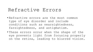 Presentation on Disorders of eye || Eye disorder ppt | PPT