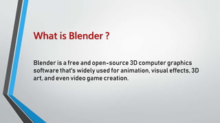 Presentation.pptx about blender what is blender | PPTX