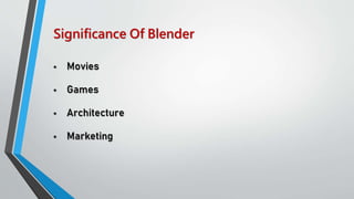 Presentation.pptx about blender what is blender | PPTX