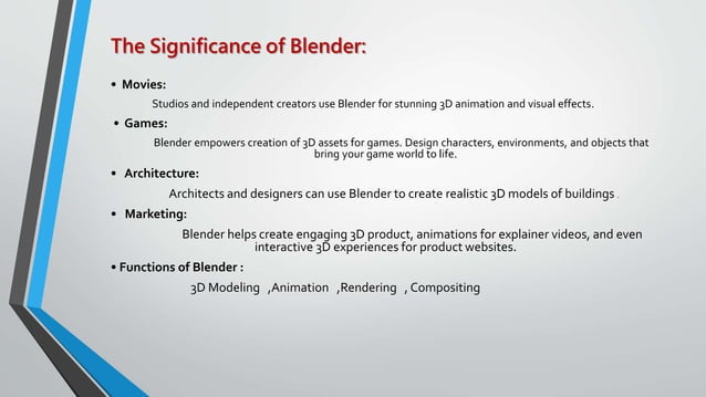 Presentation.pptx about blender what is blender | PPTX | 3-D Graphics ...
