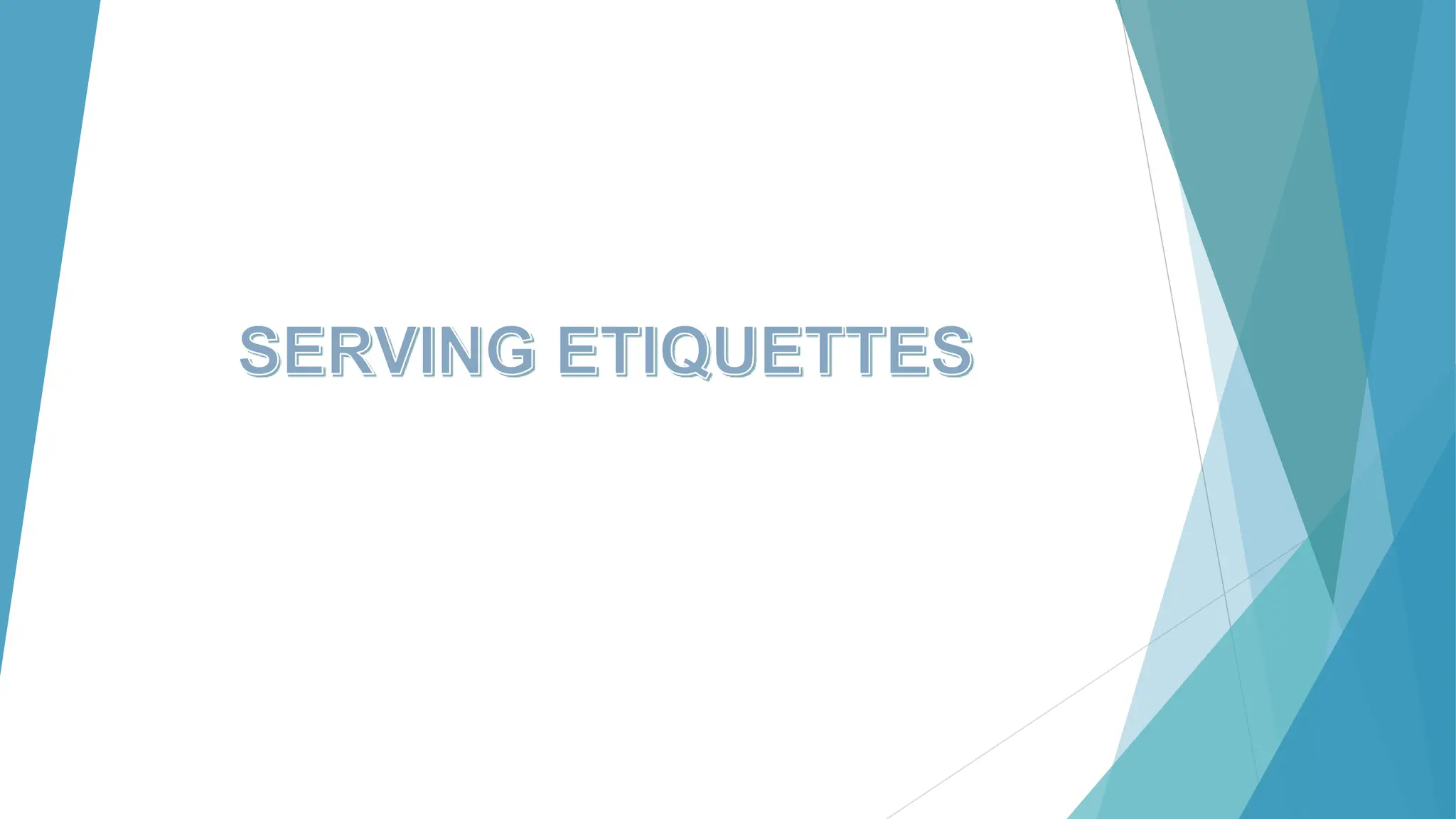 Serving Etiquettes - It matters when you create a little difference | PPTX