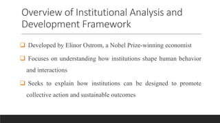 Presentation INSTITUTIONAL ANALYSIS AND DEVELOPMENT FRAMEWORK | PPTX