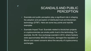 Challenges in Blockchain and distributed trust | PPTX