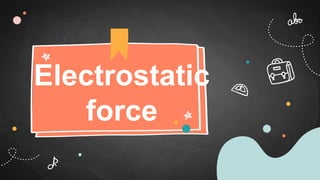 Electrostatic force class 8 ncert. .pptx