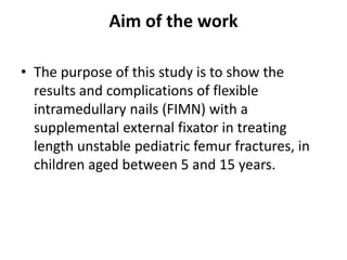 Flexible intramedullary nails with supplemental external fixator in ...