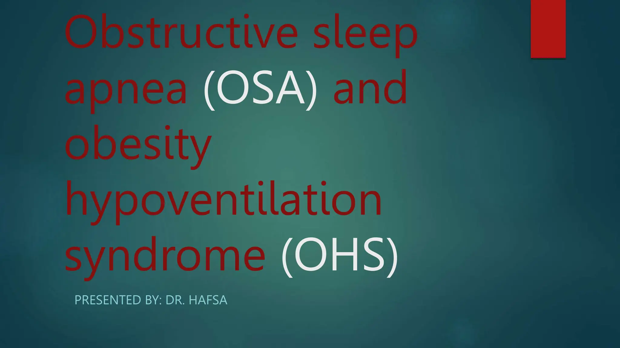 Obstructive sleep apnea (OSA) and Obesity hypoventilation syndrome (OHS ...