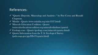 Quartz characterization, properties, applications. | PPT