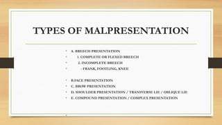 Malpresentation ( sub :- obstetrics and gynaecology) | PPTX