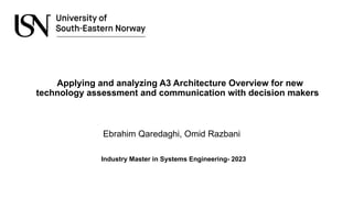 Applying and analyzing A3 Architecture Overview for new technology ...