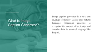 Image caption generator with CNN and LSTM.pptx | Cameras and Camcorders | Consumer Electronics