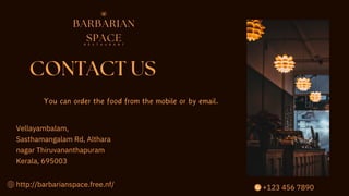 BARBARIAN SPACE RESTAURANT IS THE TOP RESTAURANT IN TRIVANDRUM | PDF