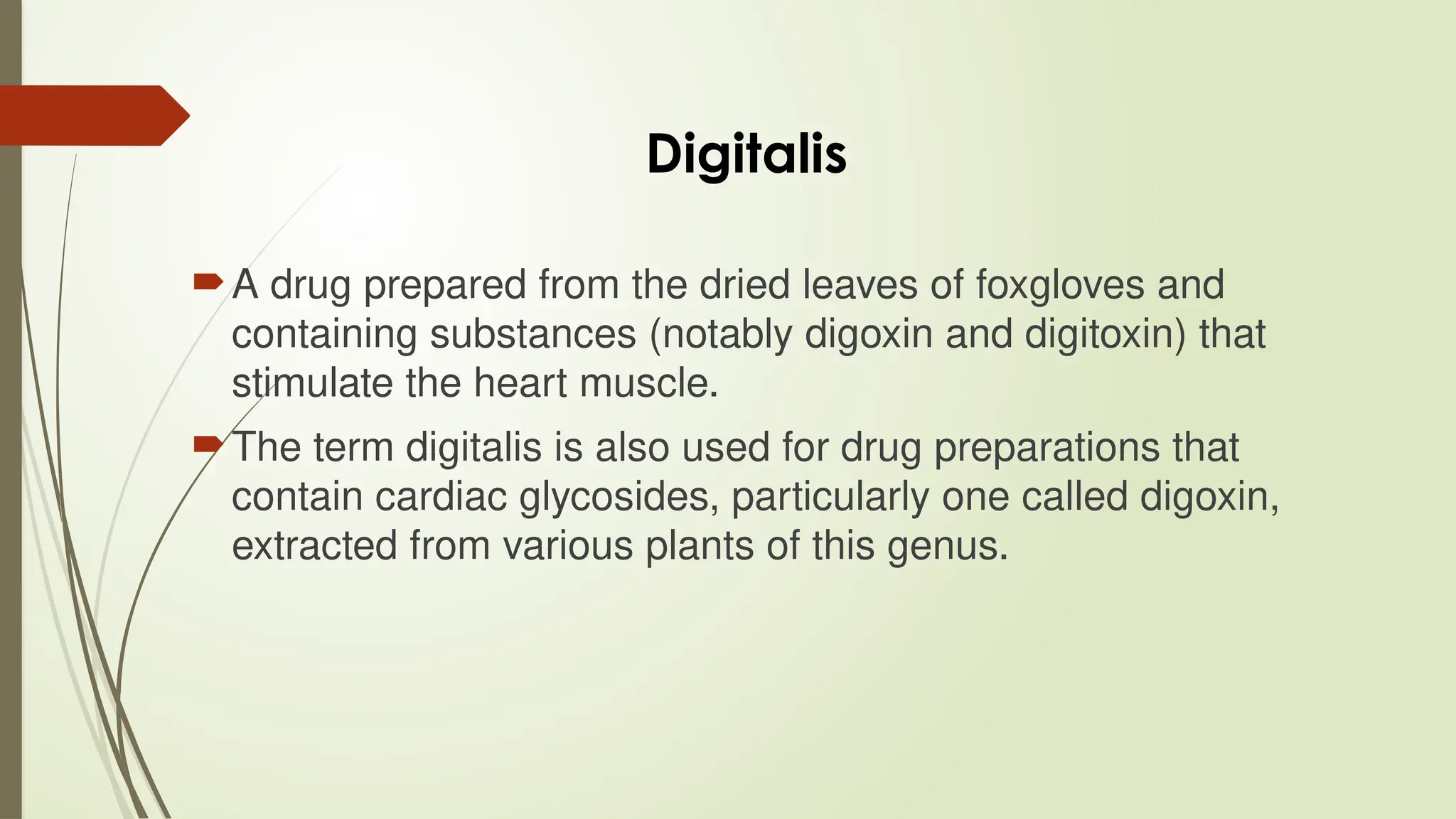 Pharmacognosy of Digitalis: Cardiac Glycosides and Their Therapeutic Significance | PPTX