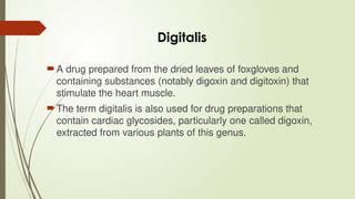 Pharmacognosy of Digitalis: Cardiac Glycosides and Their Therapeutic ...