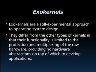 OS Architectures and Different Kernel Approaches | PPT