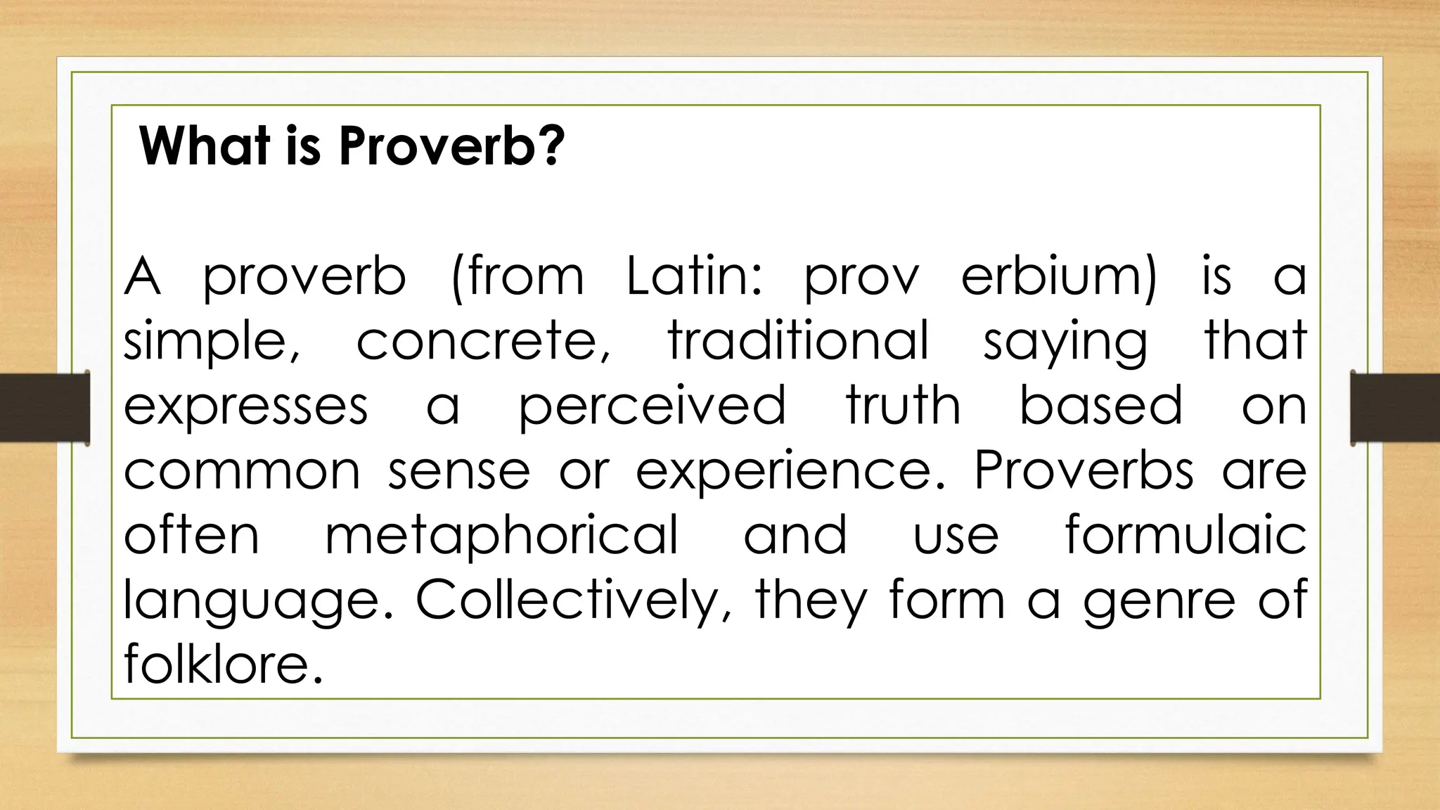 This presentation is all about proverbs. | PPTX