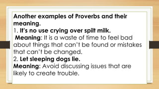 This presentation is all about proverbs. | PPT