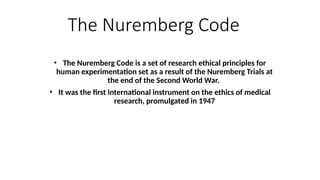 The Nuremberg code Presentation.pptx for | PPTX