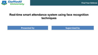 Real-time smart attendance system using face recognition techniques | PPT