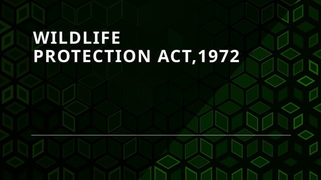 wildlife protection act, 1972 - introduction and rules | PPTX