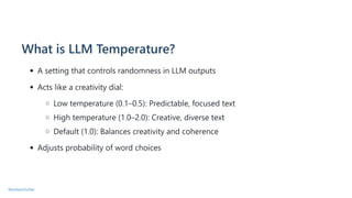 Understanding LLM Temperature: A comprehensive Guide | PPTX
