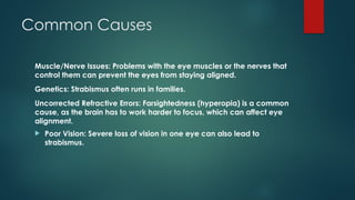 Strabismus disorder of eye misalignment | PPTX
