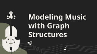 Graph Theory Applications in Music Theory | PPTX