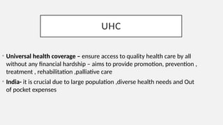 India’s universal health coverage, progress and roadmap | PPTX