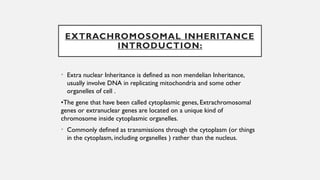 Understanding Extrachromosomal Inheritance and Cytoplasmic Genes in ...