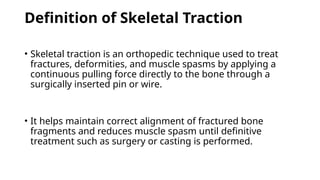 Skeletal traction presentation.equipments | PPTX