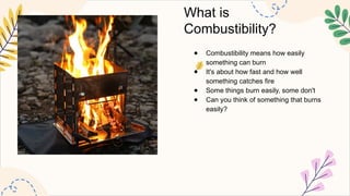 COMBUSTABILITY & fLAMMABILITY - 2nd grade.pptx