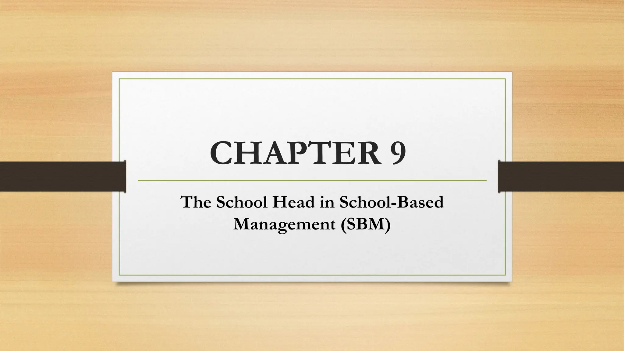 Presentation-3.pptx The school head in School Based Management | PPTX
