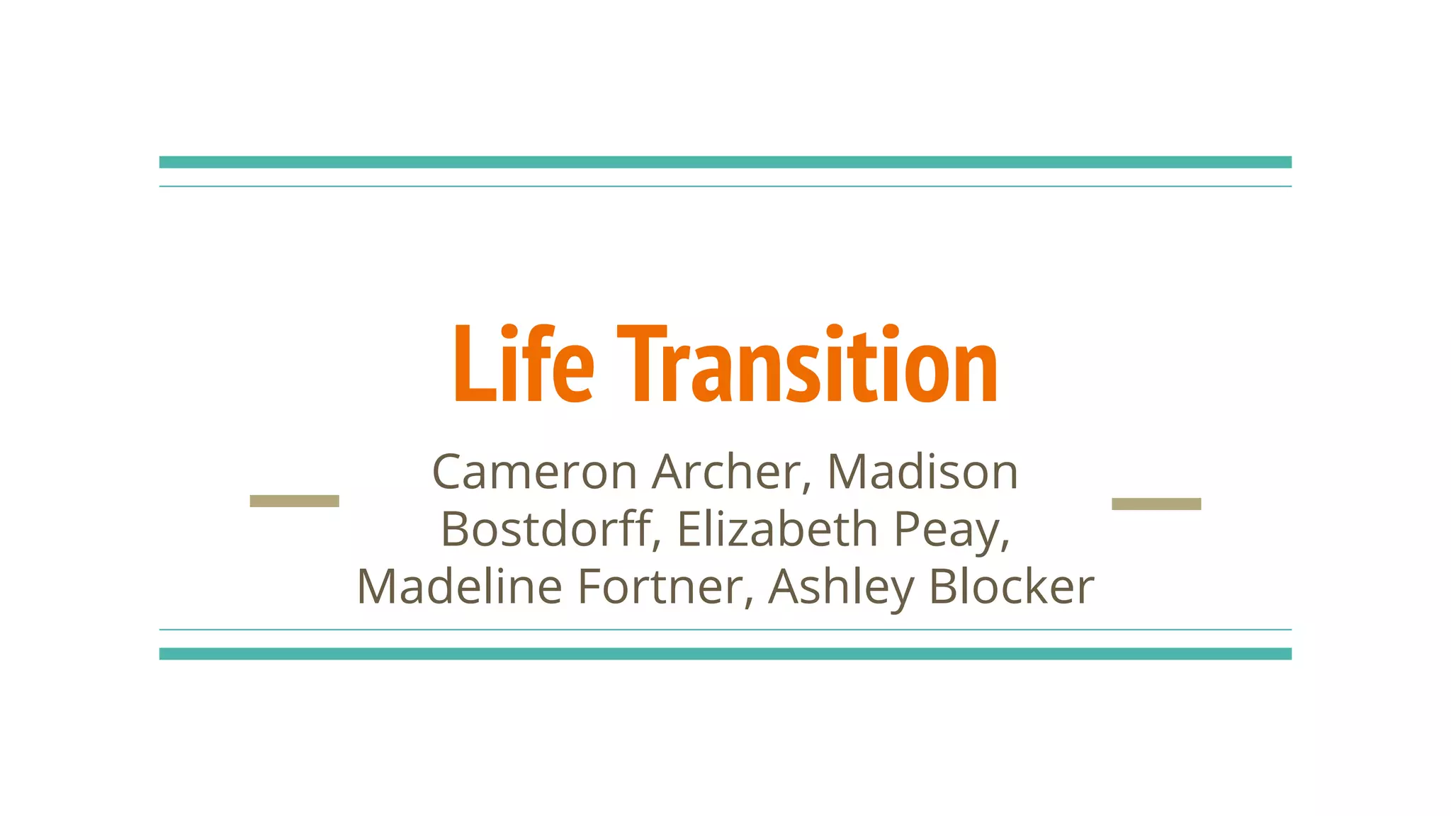 Life Transition Presentation | PDF