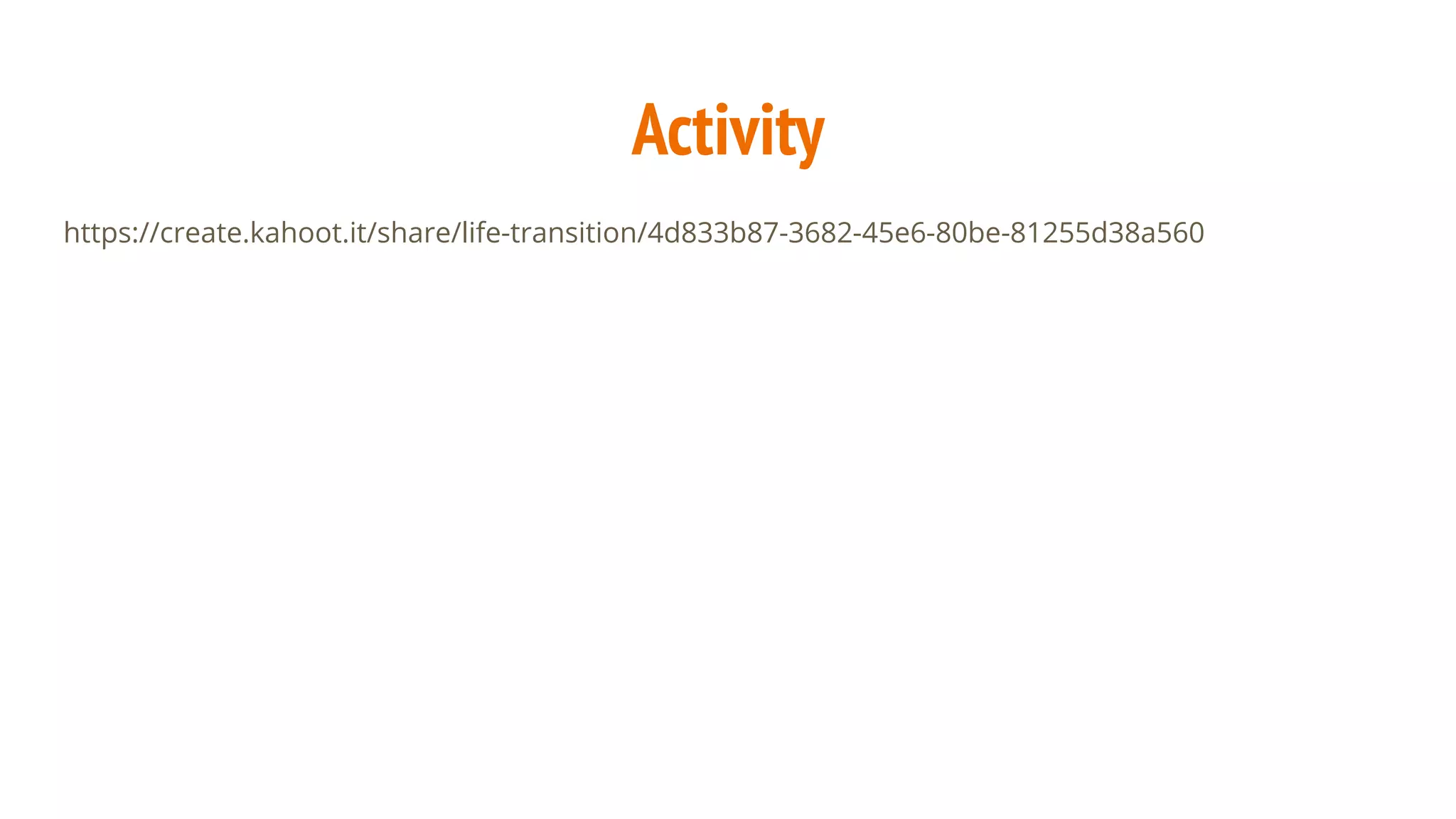 Life Transition Presentation | PDF