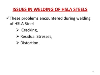 Welding of High Strength low Alloy (HSLA) Steels | PPTX