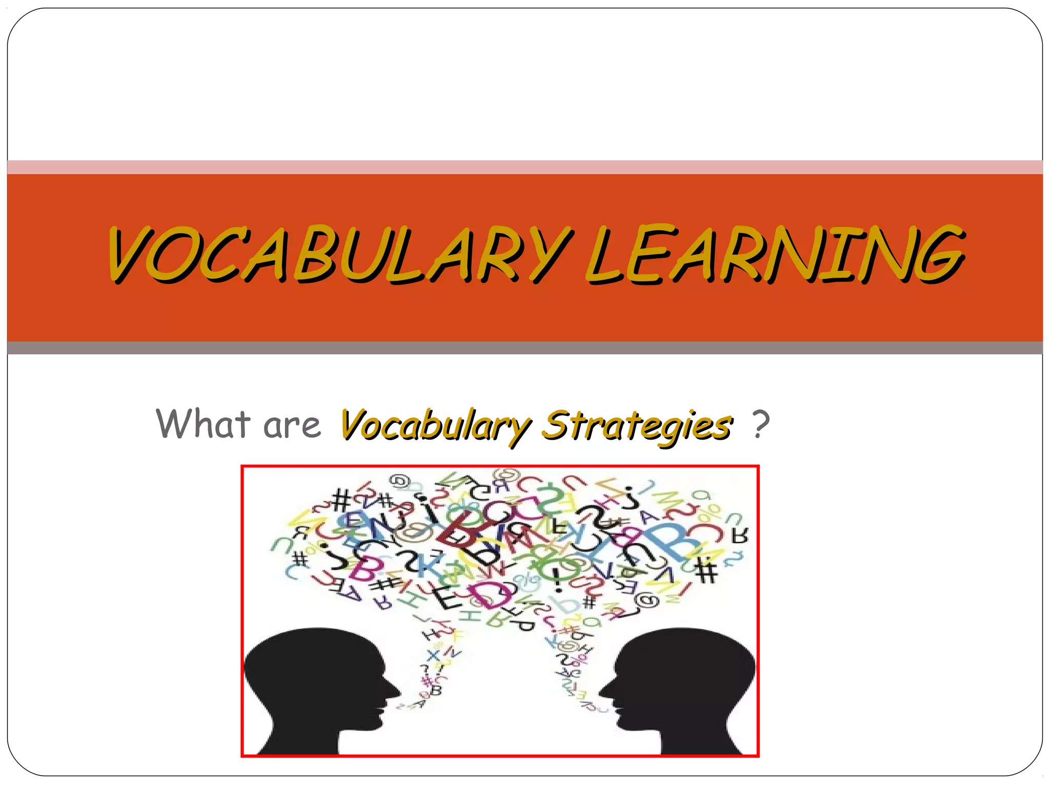 Presentation: vocabulary learning, vocabulary strategies | PPT