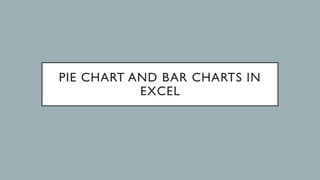 Pie Chart and Bar Charts in Microsoft Excel | PPTX