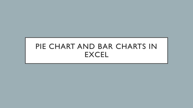 Pie Chart and Bar Charts in Microsoft Excel | PPT