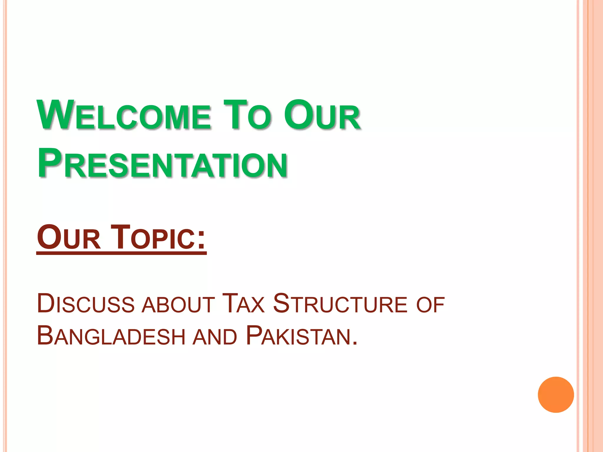 Income tax comparison between Pakistan and Bangladesh | PPTX