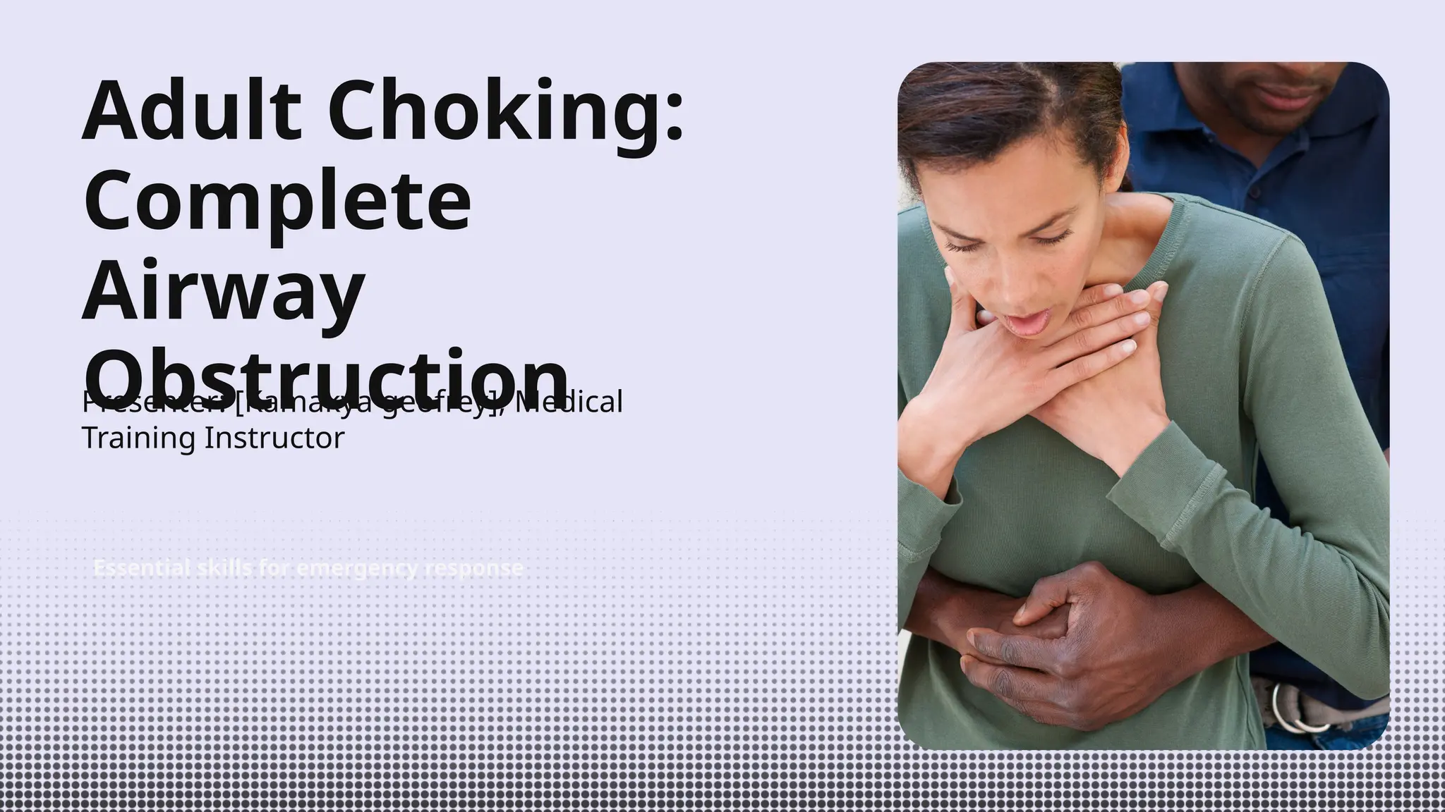 Presentation - Adult Choking Complete Airway Obstruction.pptx