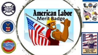Presentation American Labor Merit Badge | PPTX