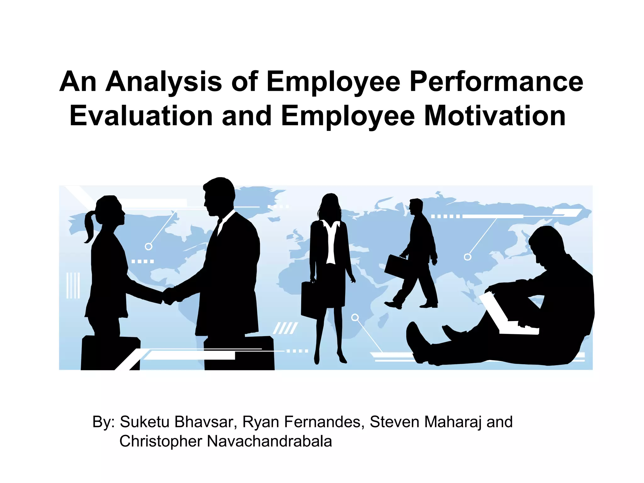 An analysis of employee performance evaluation and employee motivation ...