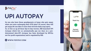 How FidyPay Is The Best UPI AutoPay Service Provider Company? | PPT