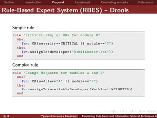 Combining Rule-based and Information Retrieval Techniques to assign Software Change Requests ...