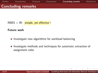 Combining Rule-based and Information Retrieval Techniques to assign Software Change Requests ...