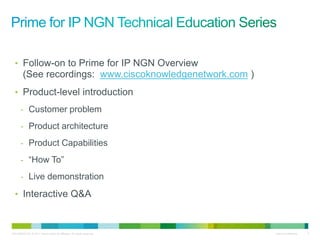 Presentation cisco prime for ip ngn technical education series introduction to prime network | PPT