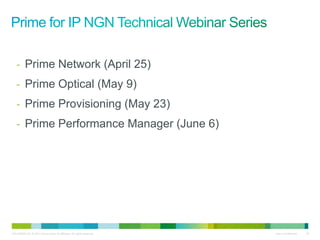 Presentation cisco prime for ip ngn technical education series introduction to prime network | PPT