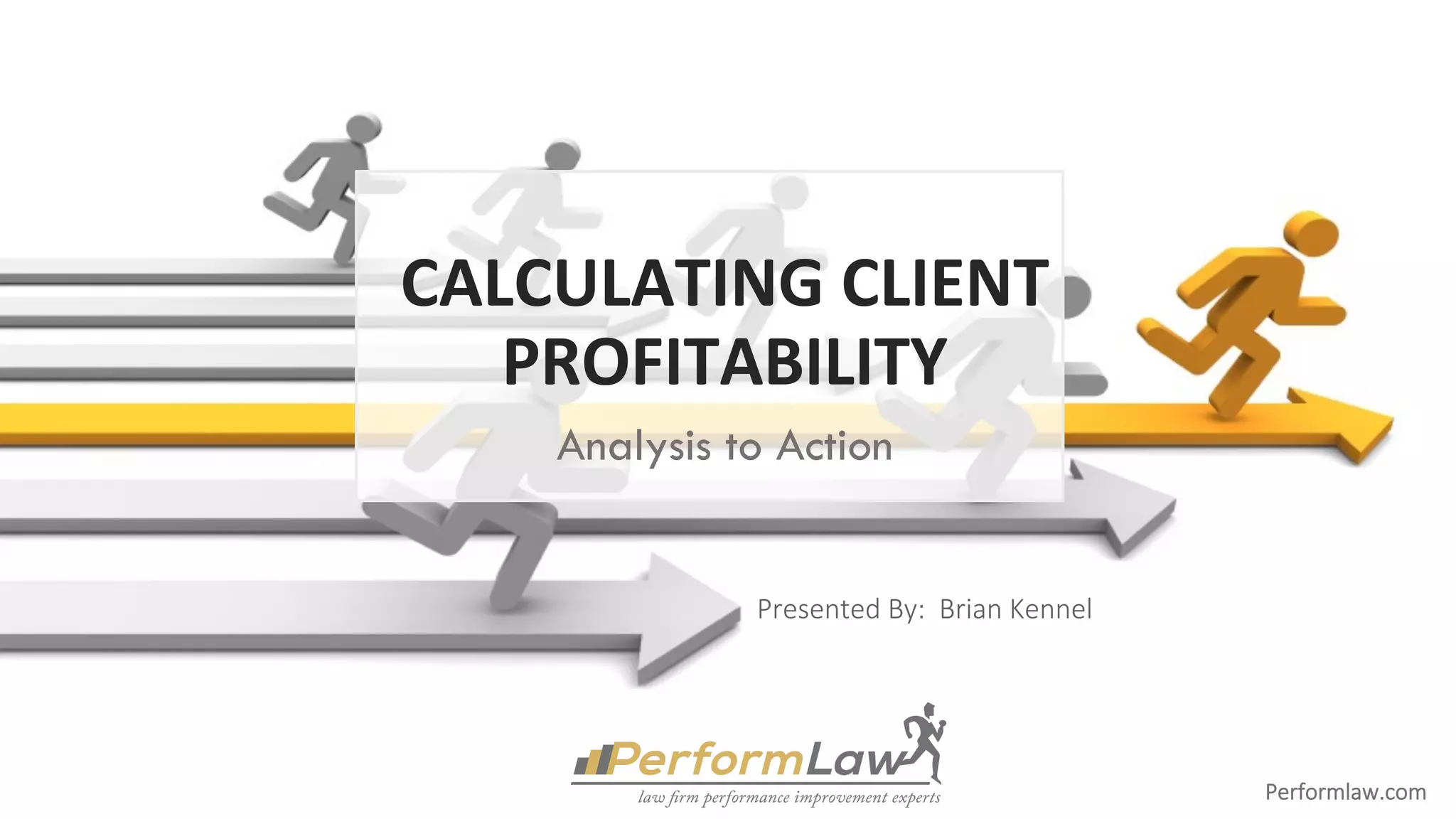Calculating Client Profitability: Analysis to Action | PPT